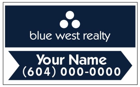 Blue West Realty signs - Quarter Cheaper Signs in Vancouver